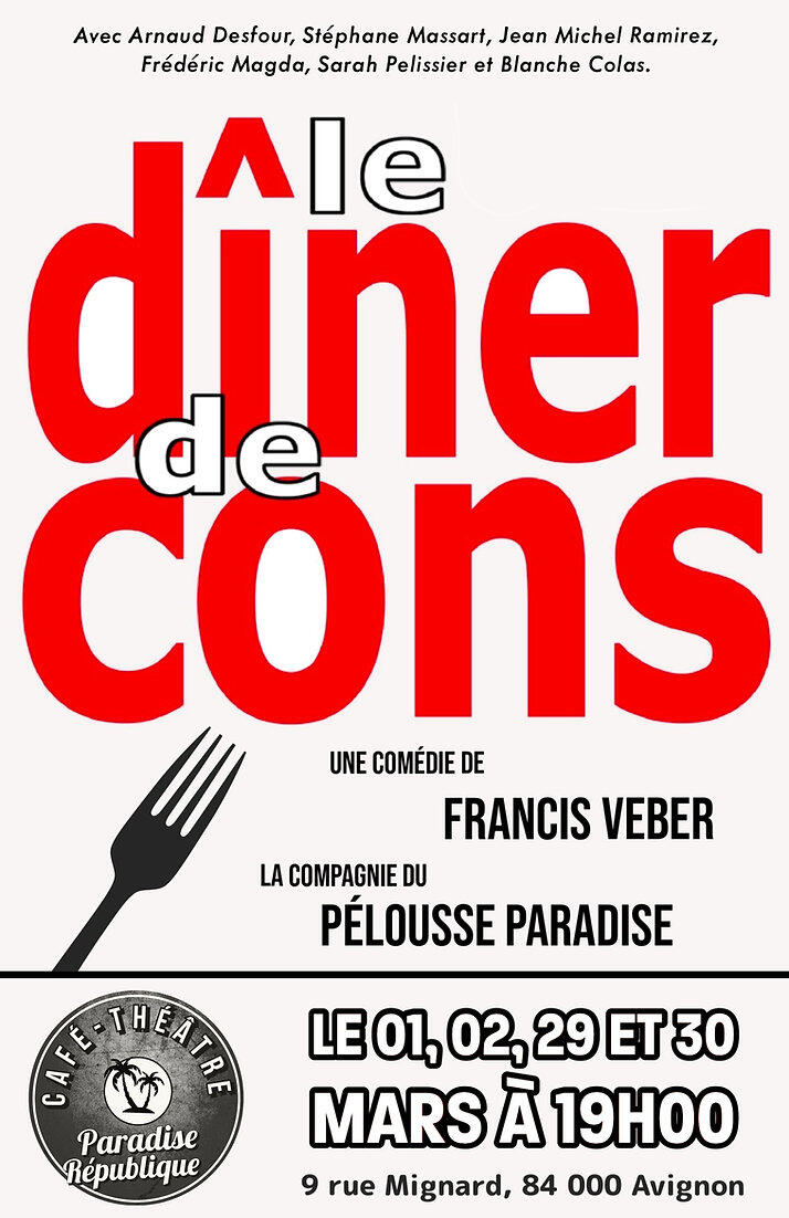 LE DÎNER DE CONS - Théâtre Comédie - Billet & Réservation