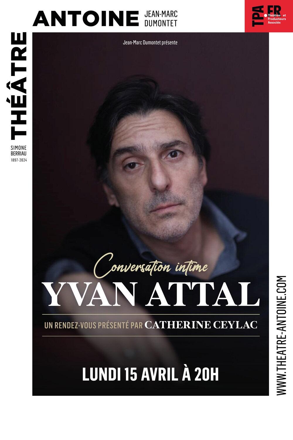CONVERSATION INTIME : YVAN ATTAL - Débat - Conférence - Lecture ...