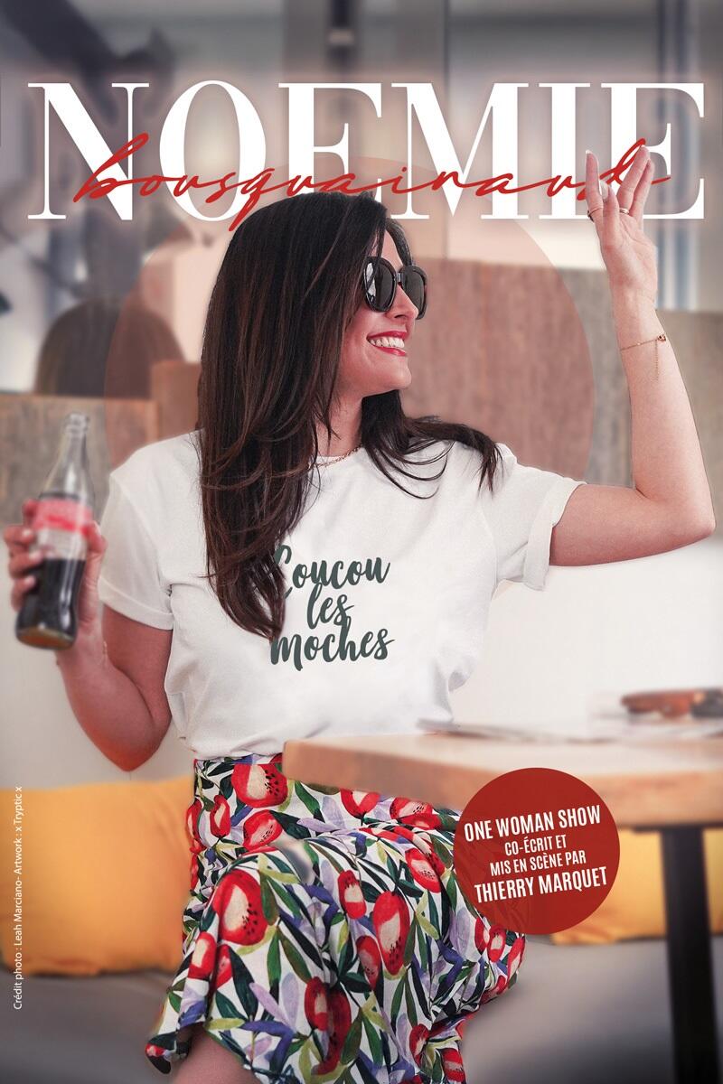 NOÉMIE BOUSQUAINAUD - One-man show - Billet & Réservation