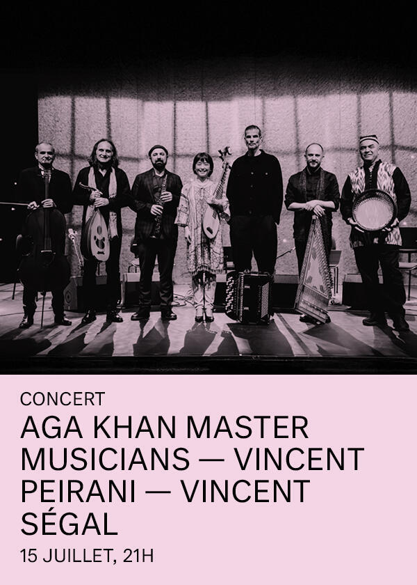 AGA KHAN MASTER MUSICIANS - VINCENT PEIRANI - VINCENT SÉGAL - Concerts ...
