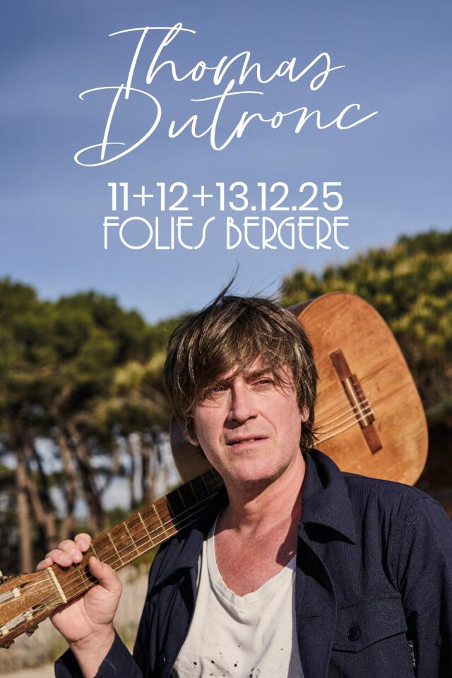 THOMAS DUTRONC - Concerts - Billet & Réservation