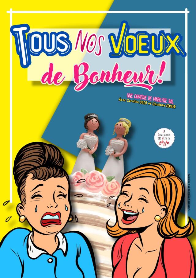 TOUS NOS VOEUX DE BONHEUR - Théâtre Comédie - Billet & Réservation