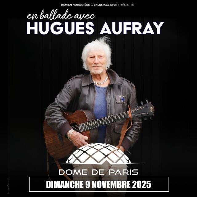 HUGUES AUFRAY - Concerts - Billet & Réservation