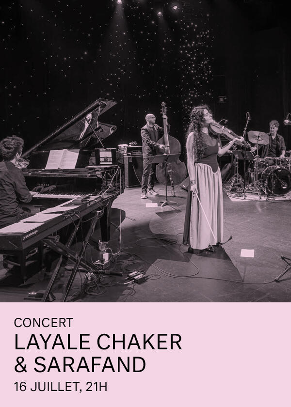 LAYALE CHAKER & SARAFAND - Concerts - Billet & Réservation